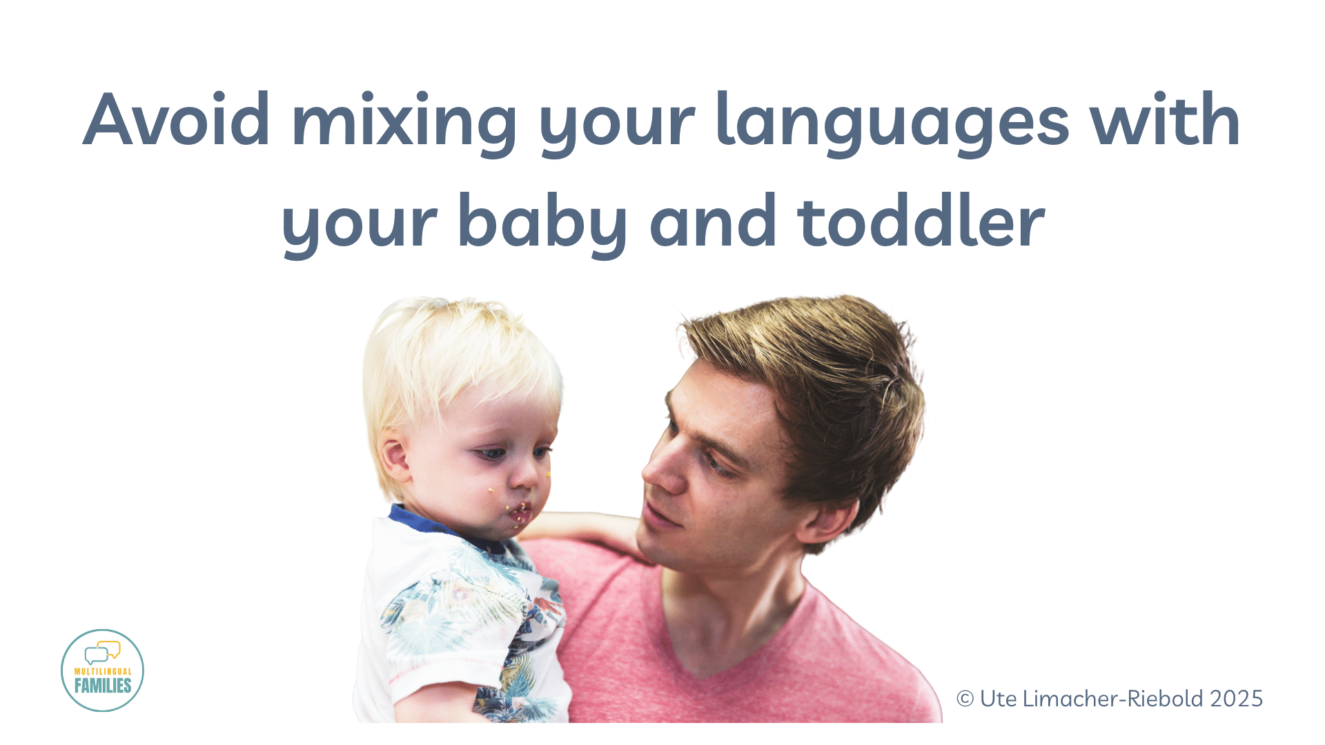 Why parents should avoid mixing their languages with their babies and ...